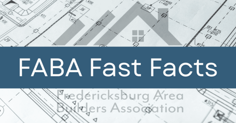 FABA Fast Facts | Fredericksburg Area Builders Association